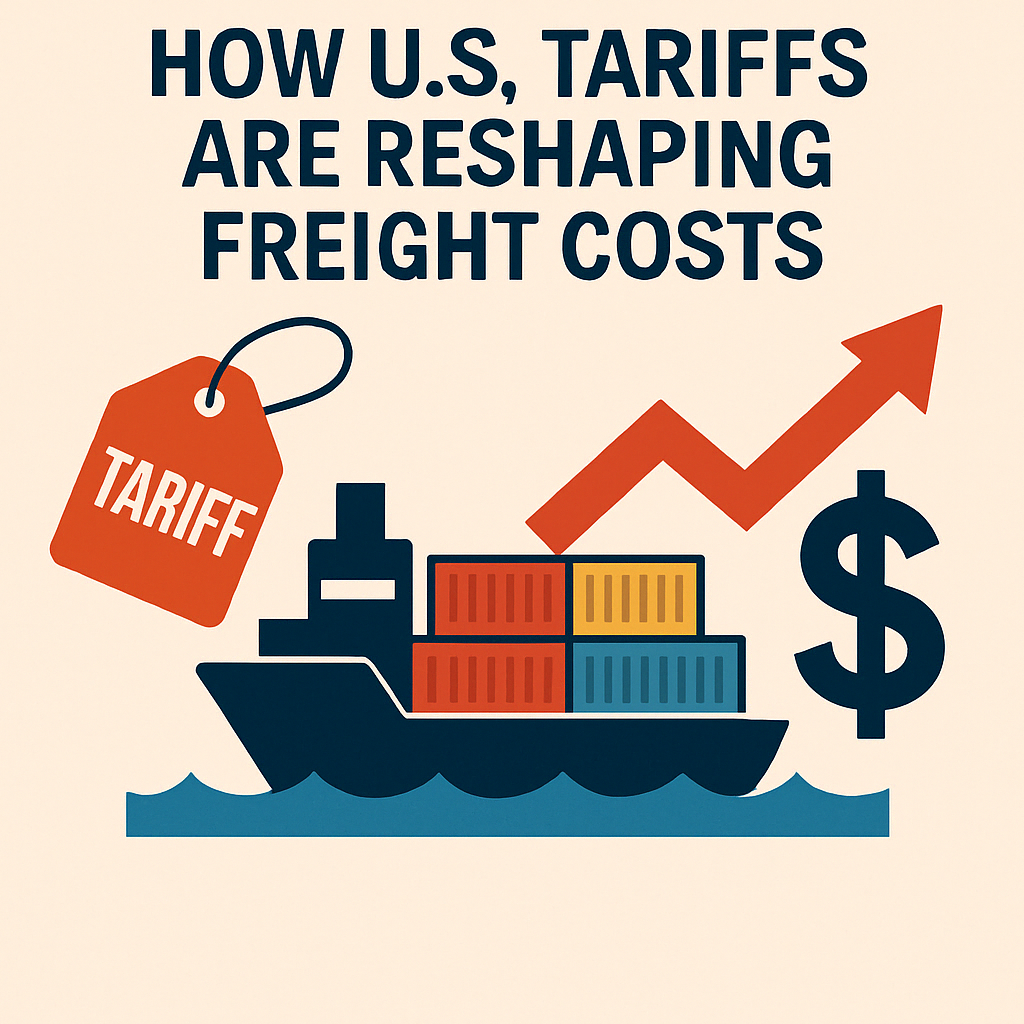How U.S Tariffs are reshaping freight costs?